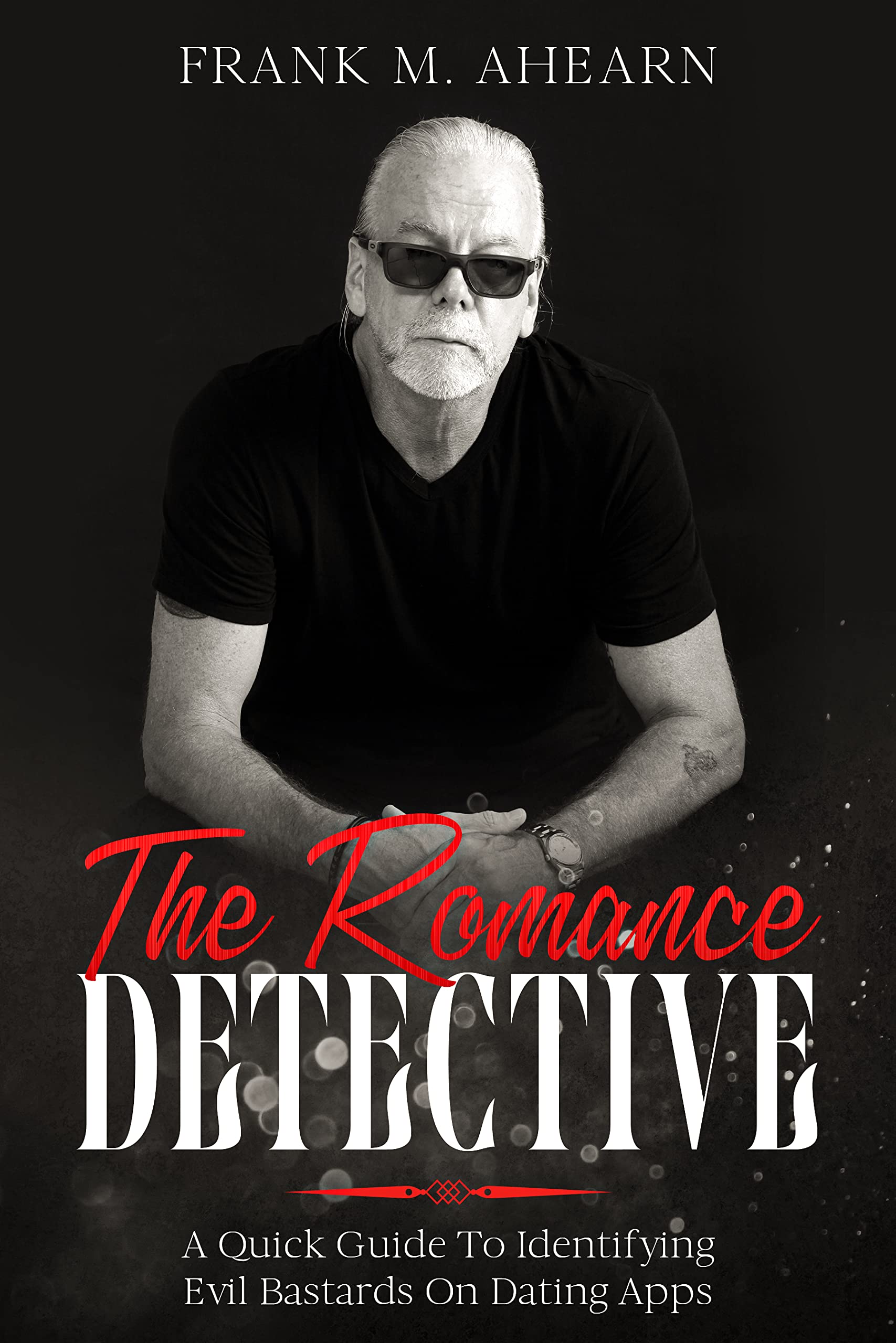 The Romance Detective: A Quick Guide To Identifying Evil Bastards On ...
