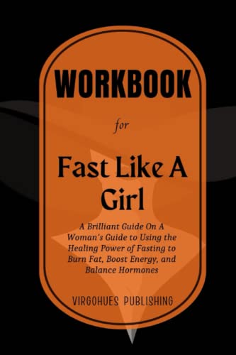 Workbook for Fast Like A Girl: A Brilliant Guide to Dr Mindy Pelz's A Woman's Guide to Using the ...