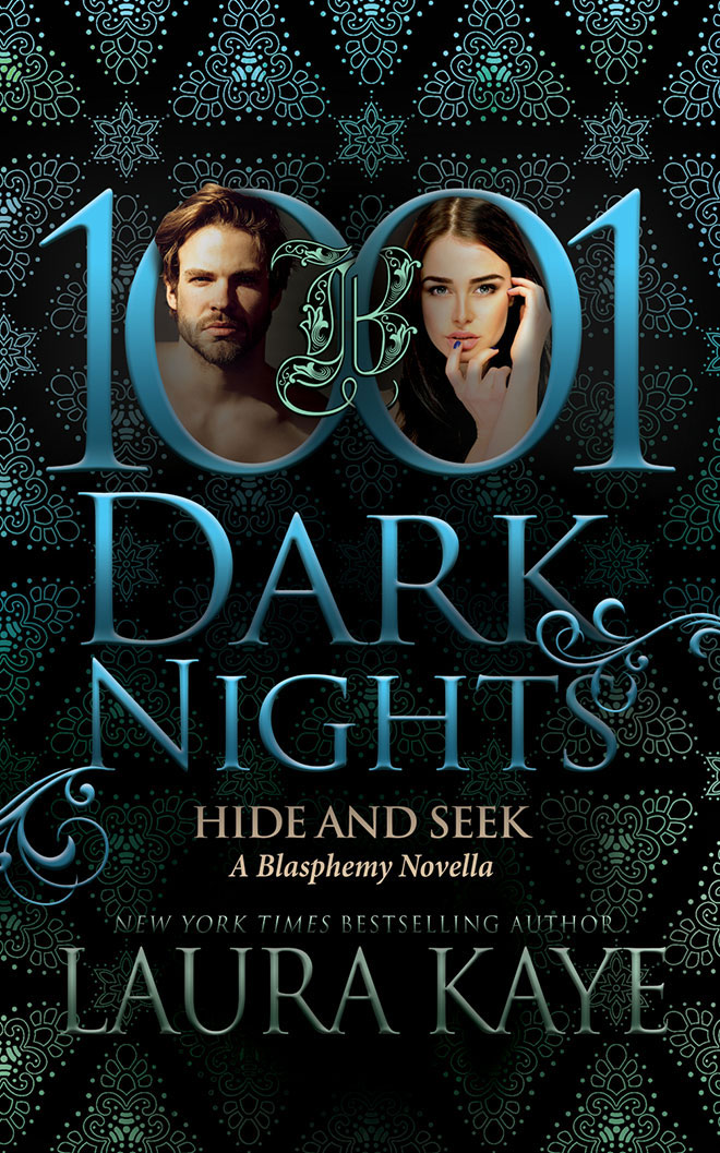 Hide and Seek: A Blasphemy Novella (1001 Dark Nights) by Laura Kaye ...