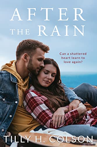 After The Rain: Love's Promise by Tilly H. Colson | Goodreads
