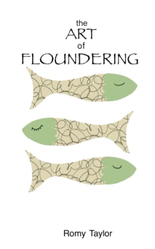 The Art of Floundering by Romy Taylor | Goodreads