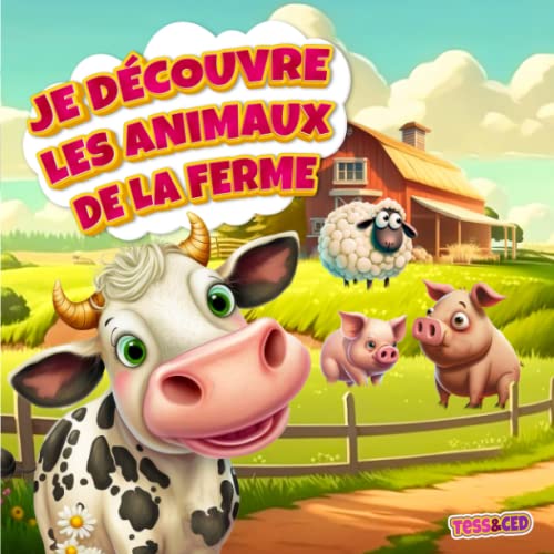 Je découvre les animaux de la ferme (French Edition) by Tess&Ced ...