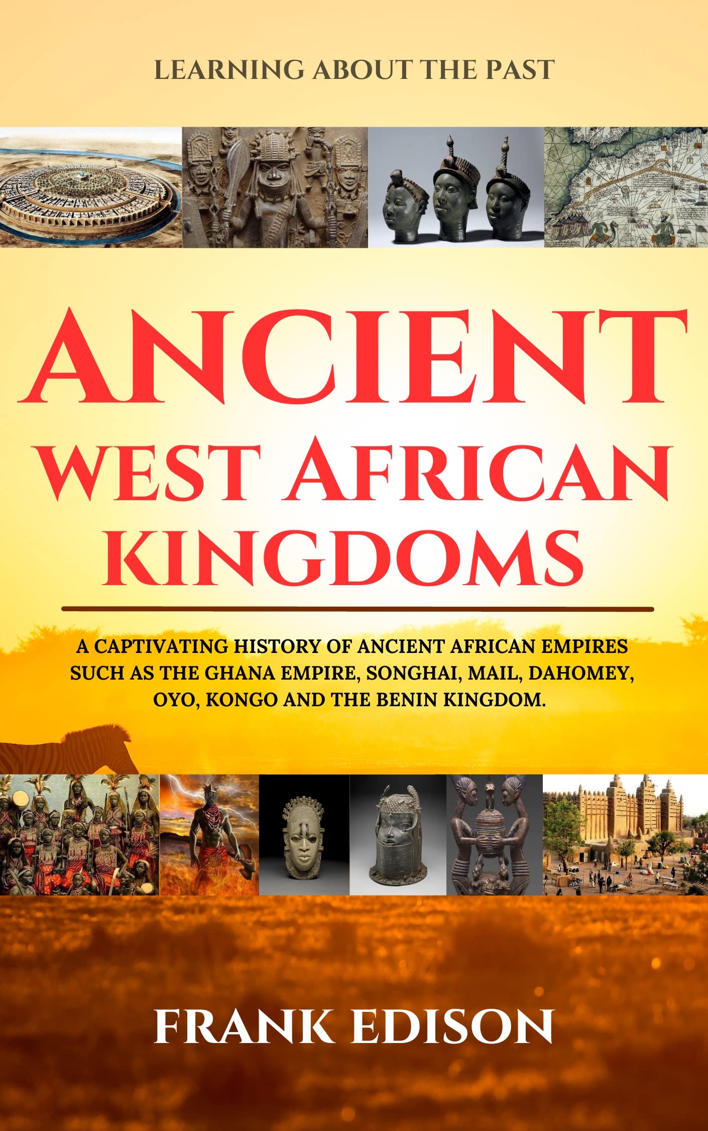 Ancient West African Kingdoms: A Captivating History of Ancient African ...