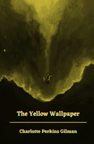 The Yellow Wallpaper by Charlotte Perkins Gilman | Goodreads
