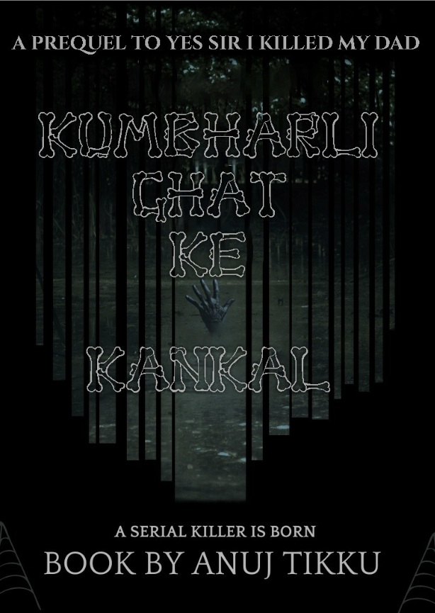 Kumbharli Ghat ke Kankal : A Serial Killer is Born - A Prequel to "Yes ...