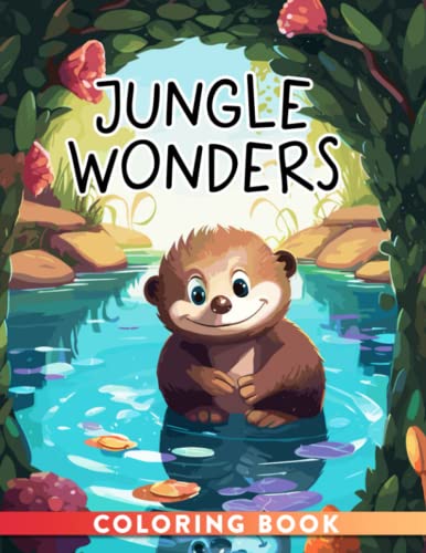 Jungle Wonders Coloring Book: A Colorful Journey through the Jungle for ...