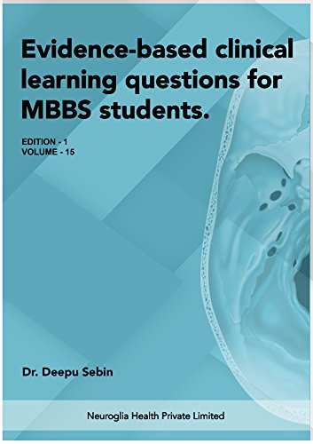 Evidence-based clinical learning question for MBBS students: Vol-15 by Dr Deepu Sebin | Goodreads