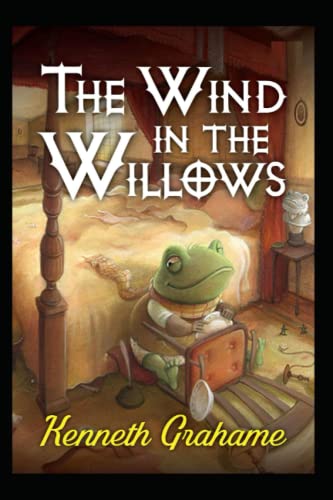The Wind in the Willows by Kenneth Grahame illustrated edition by ...