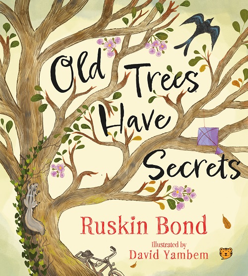 Old Trees Have Secrets by Ruskin Bond | Goodreads