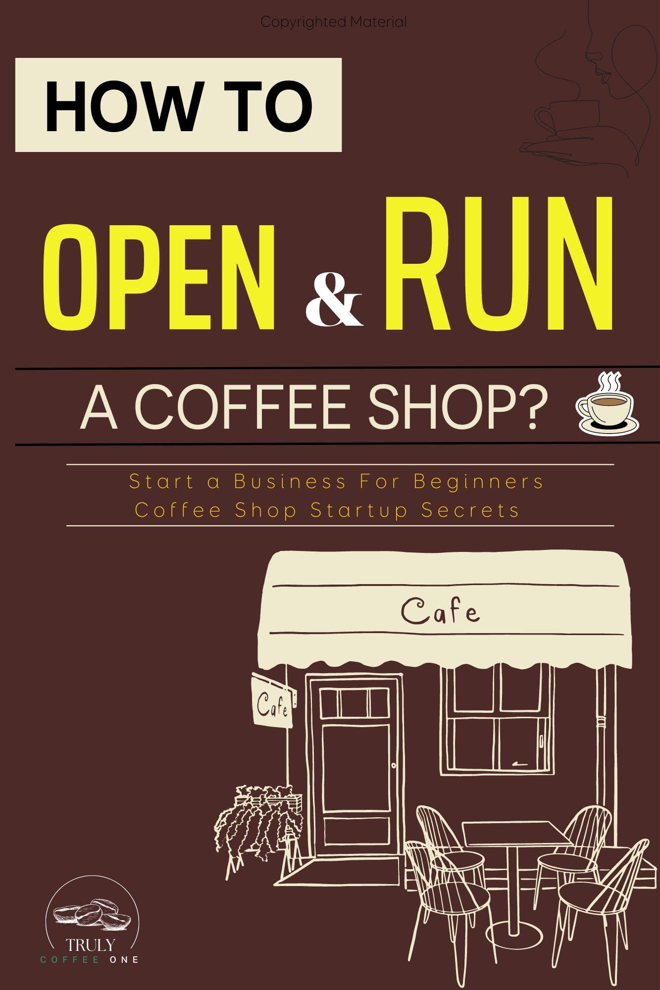 How To Open and Run A Coffee Shop?: Start a Business For Beginners ...