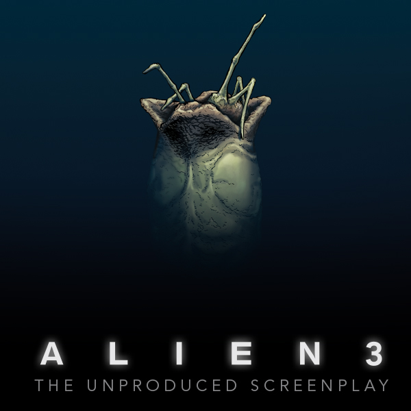 Alien 3: The Unproduced Screenplay (2018-2019) by William Gibson ...