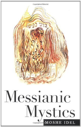 Messianic Mystics by Moshe Idel | Goodreads