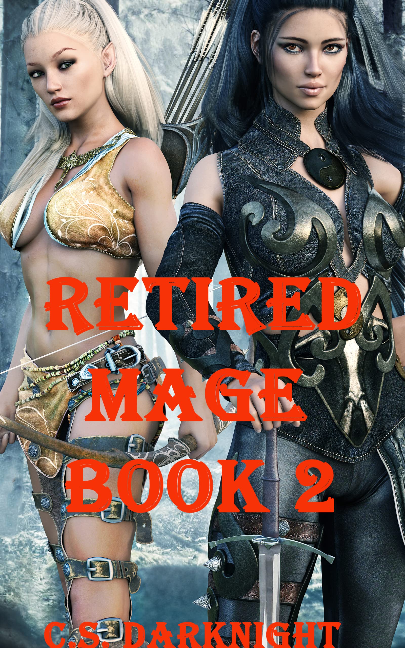 Retired Mage Book 2: A Slice of Life LitRPG Harem Adventure by C.S. Darknight | Goodreads
