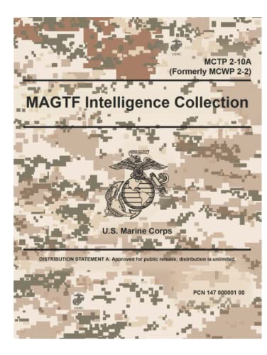MCTP 2-10A (Formerly MCWP 2-2) MAGTF Intelligence Collection by Luc ...