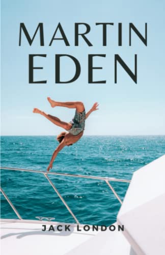 Martin Eden: (Annotated) by Jack London | Goodreads