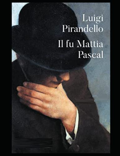 The Late Mattia Pascal by Luigi Pirandello | Goodreads