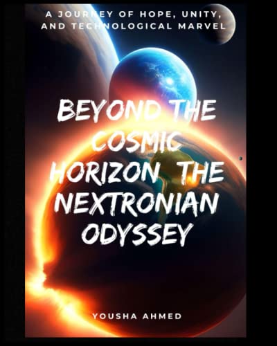Beyond the Cosmic Horizon: The Nextronian Odyssey: Journey of Hope ...