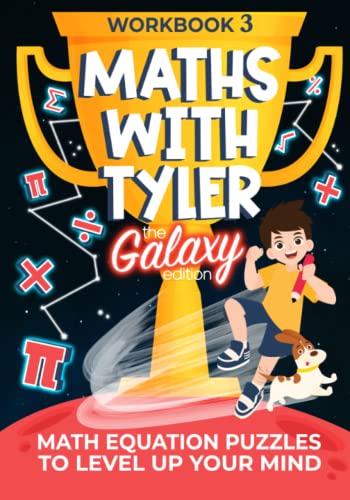 Maths With Tyler: Galaxy Series (Workbook 3): Math Equation Puzzles To ...