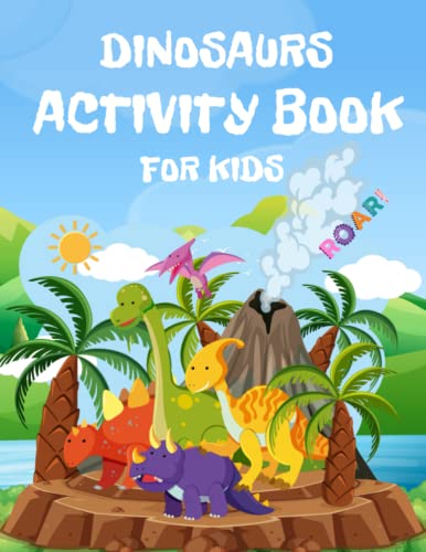 DINOSAURS ACTIVITY BOOK FOR KIDS: color, cut and learn, 146 pages, #1 ...