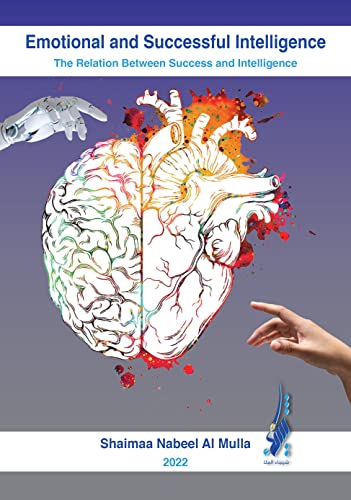 EMOTIONAL AND SUCCESSFUL INTELLIGENCE by Shaimaa Nabeel Al-Mulla ...