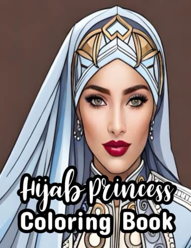 Hijab Princess Coloring Book: islamic coloring book for muslim girls ...