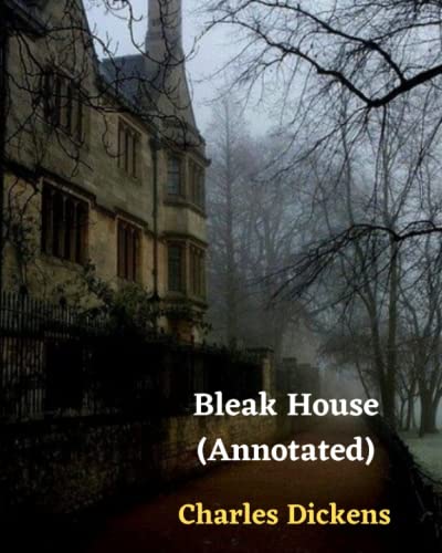 Bleak House (Annotated) by Charles Dickens | Goodreads