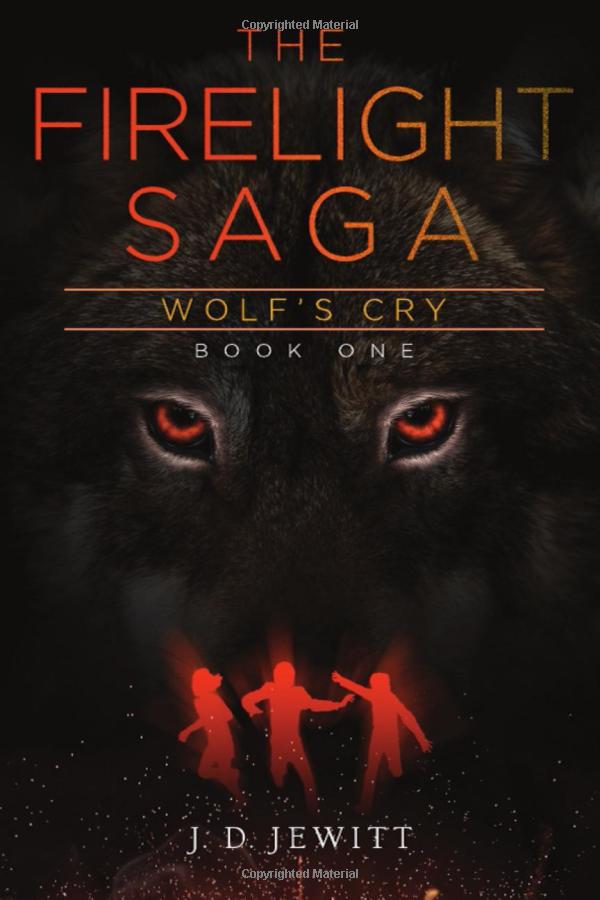 Wolf's Cry (The Firelight Saga Book 1) by J.D. Jewitt | Goodreads