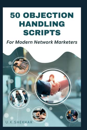 50 Objection Handling Scripts: for Modern Network Marketers by U.K. Shekhar | Goodreads
