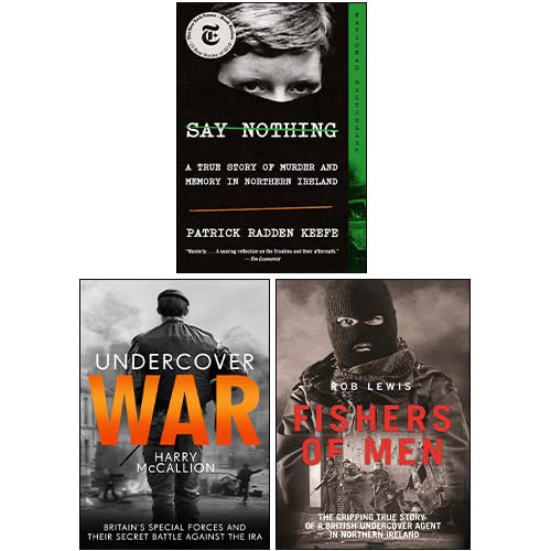 Say Nothing / Fishers of Men / Undercover War by Patrick Radden Keefe ...