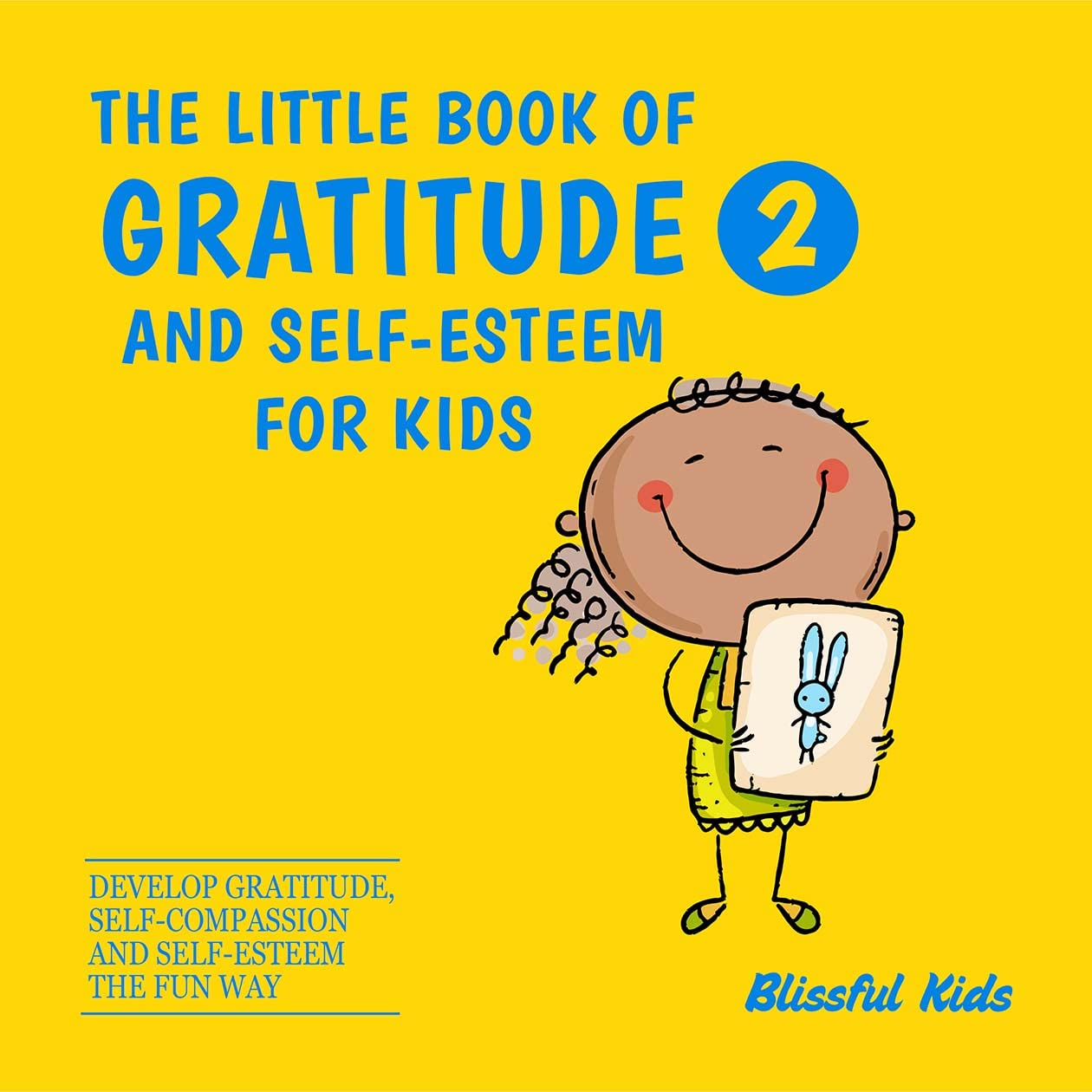 The little book of gratitude and self-esteem for kids 2: Book #2 in a ...