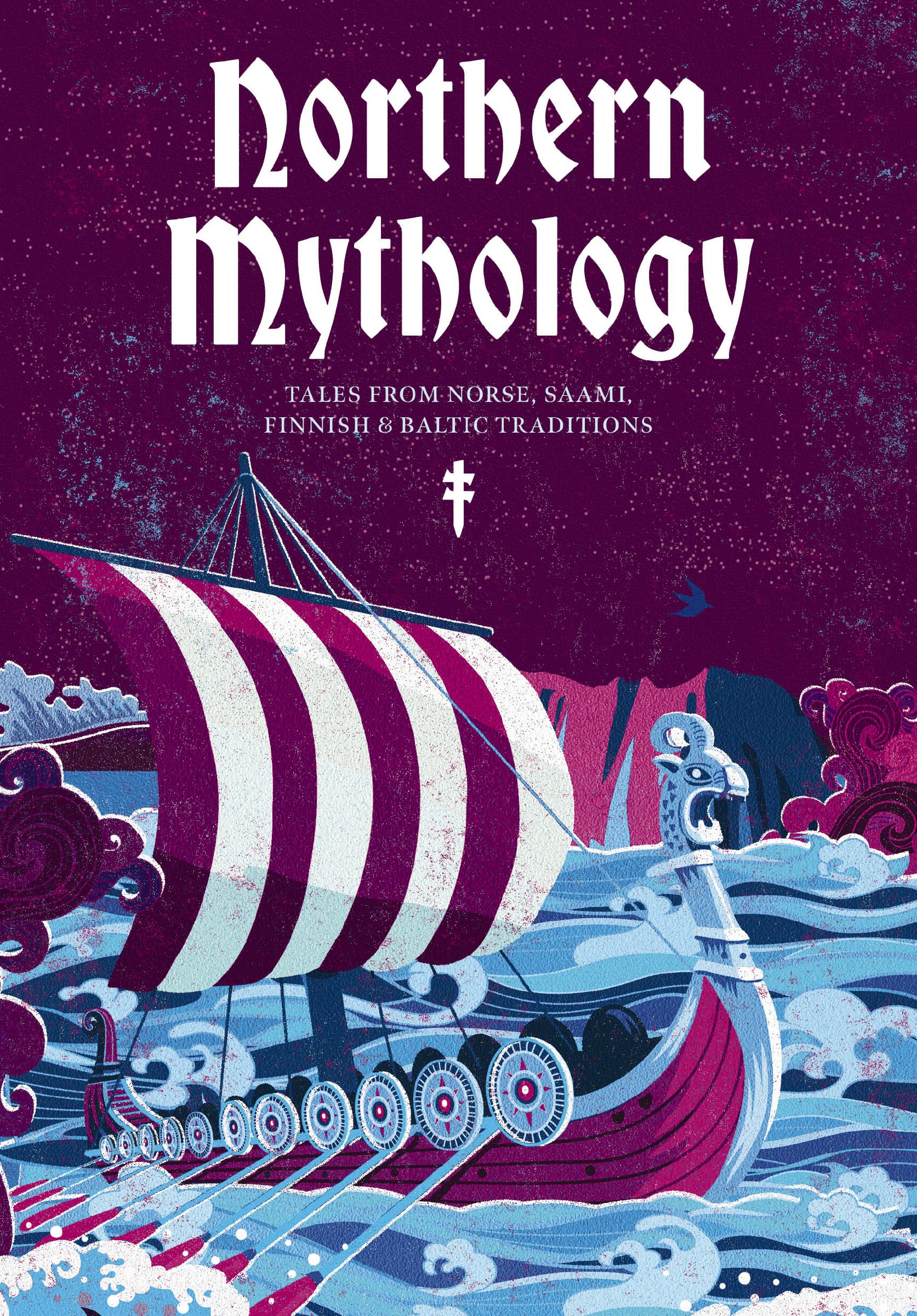 Northern Mythology: Tales from Norse, Finnish, and Sámi Traditions by ...