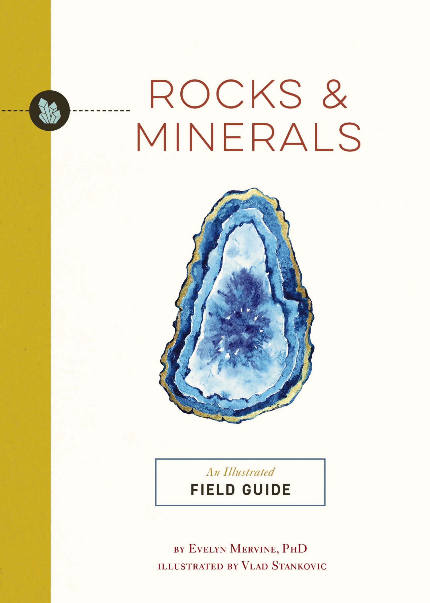 Rocks and Minerals: An Illustrated Field Guide by Evelyn Mervine ...