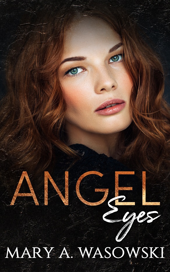 Angel Eyes by Mary A. Wasowski | Goodreads