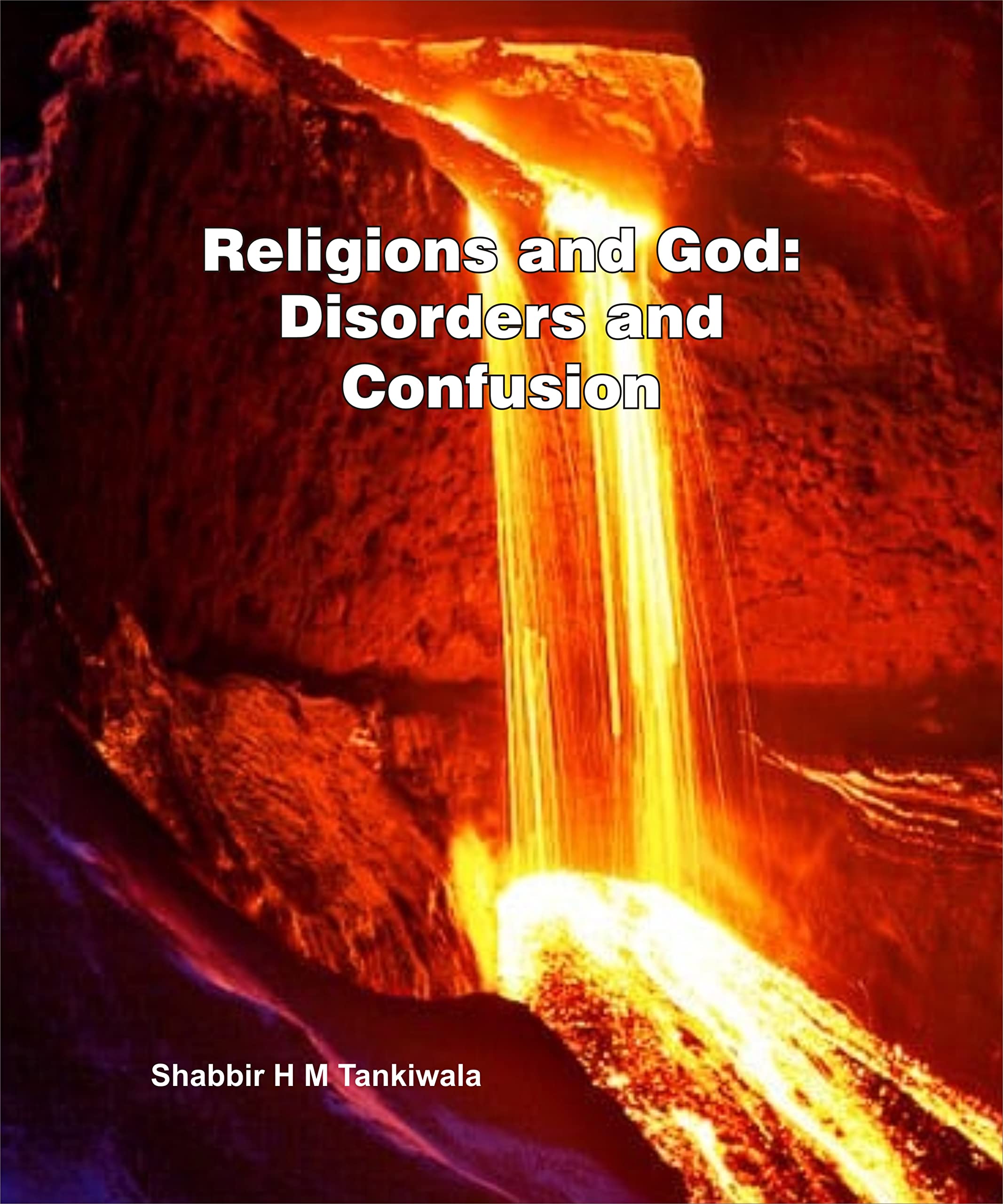 Religions and God: Disorders and Confusion by Shabbir Tankiwala | Goodreads