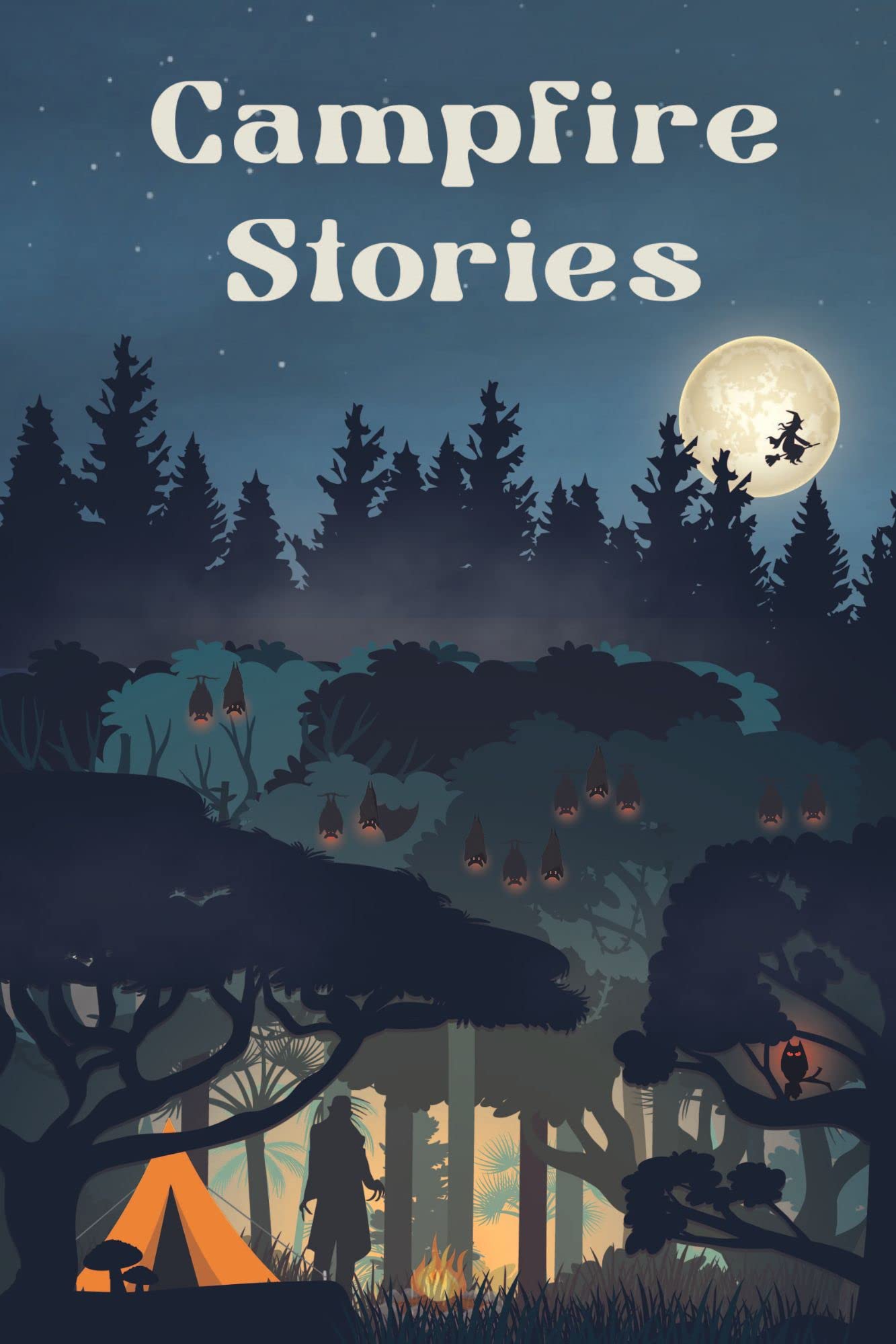 Campfire Stories: A short story book containing 100 scary, funny and friendly tales for kids and ...