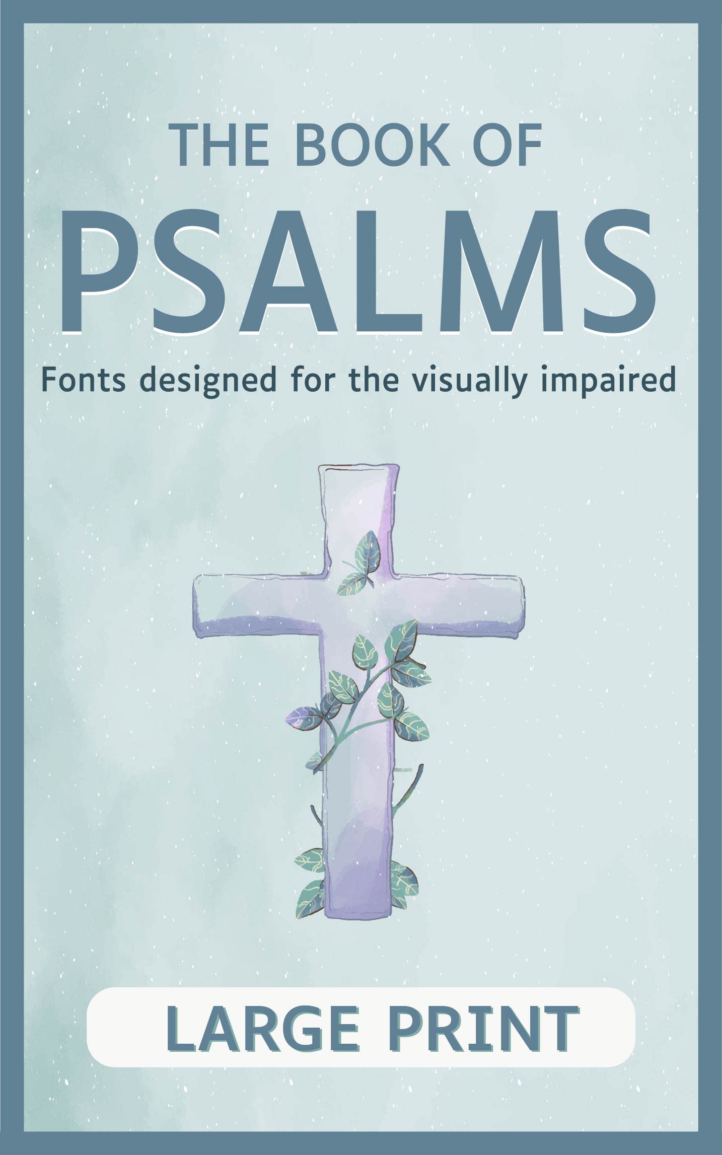 The Book of Psalms: Large Print for easier reading and large format ...