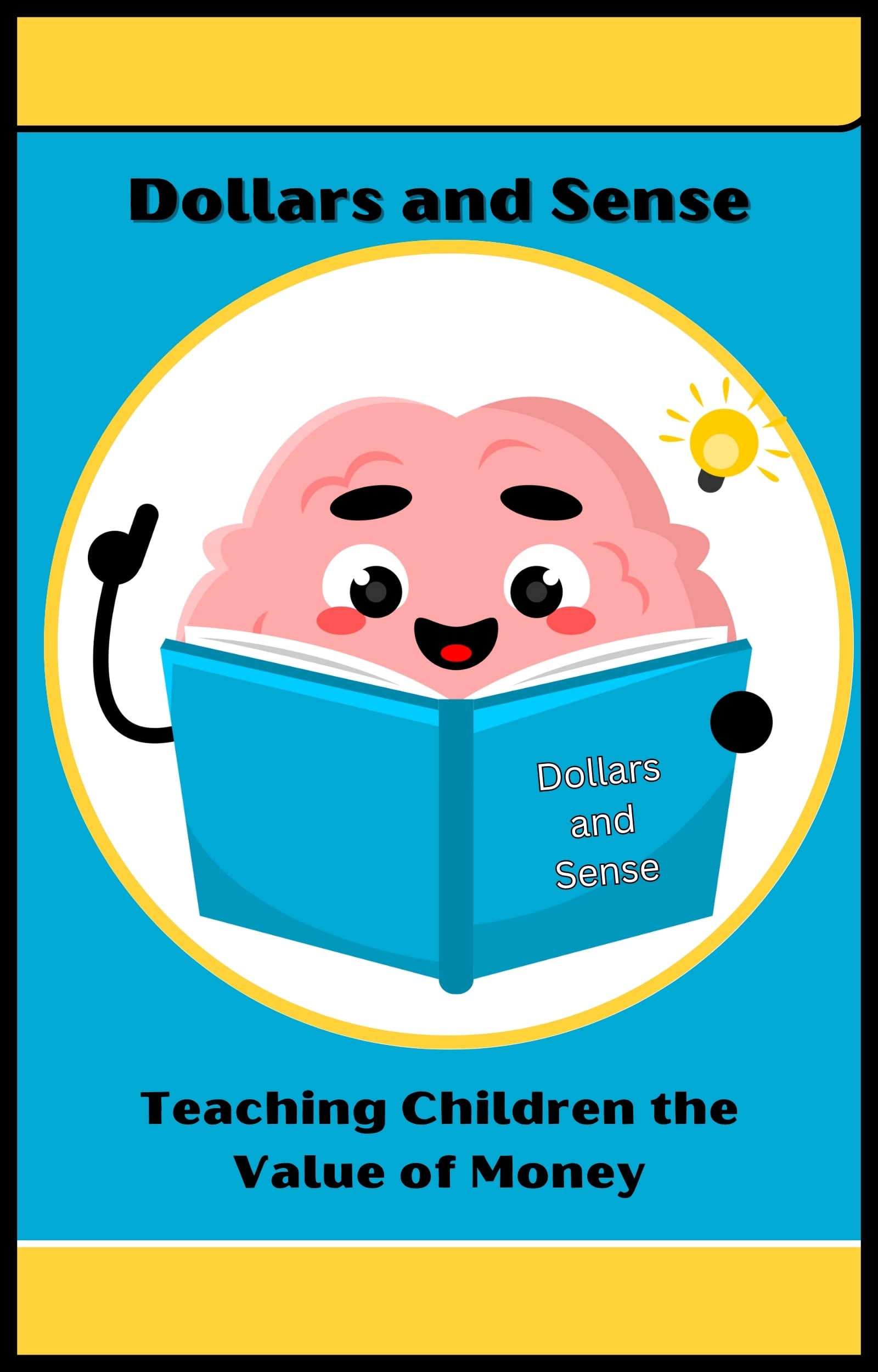 Dollars to Sense: Teaching Children the Value of Money by M.L. Osborn ...