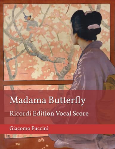 Madama Butterfly: Ricordi Edition Vocal Score by Giacomo Puccini ...