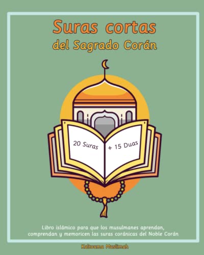 Suras cortas del Sagrado Corán: Libro islámico para que los musulmanes aprendan, comprendan y ...