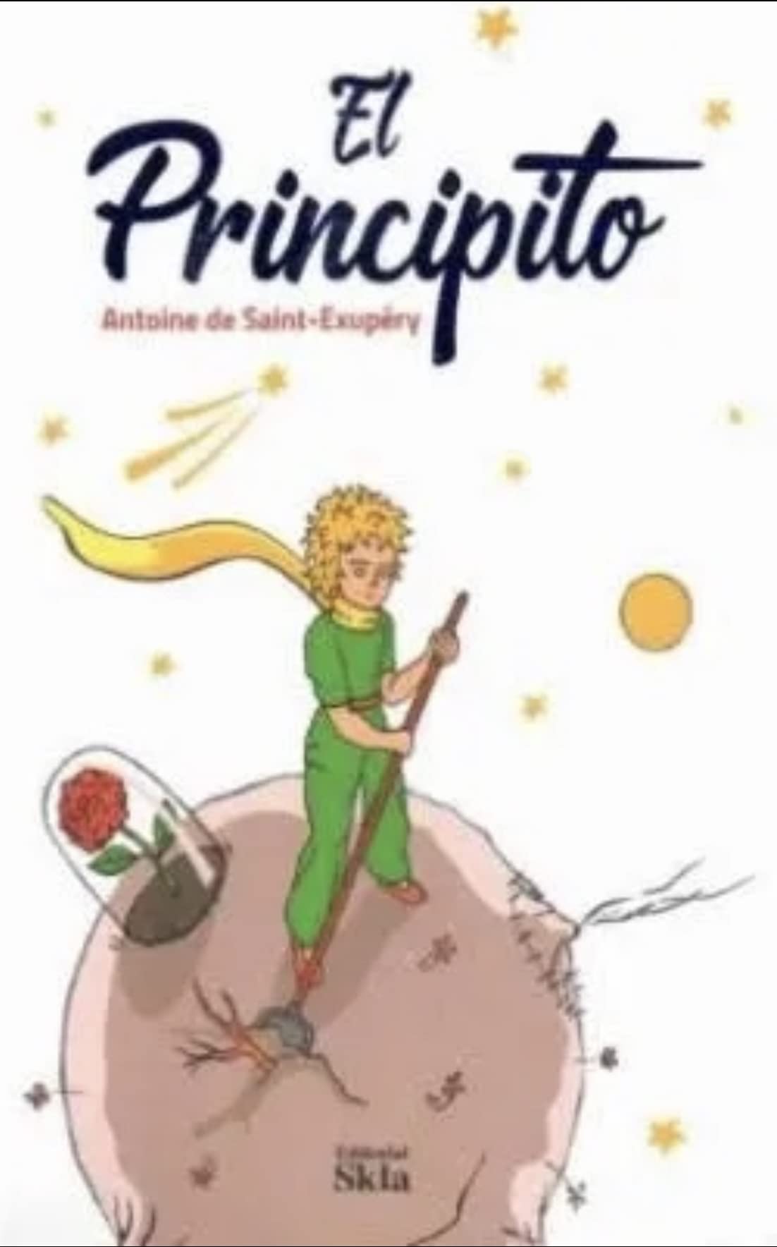 El Principito. Antonine de Saint-Exupéry by Antoine de Saint-Exupéry ...
