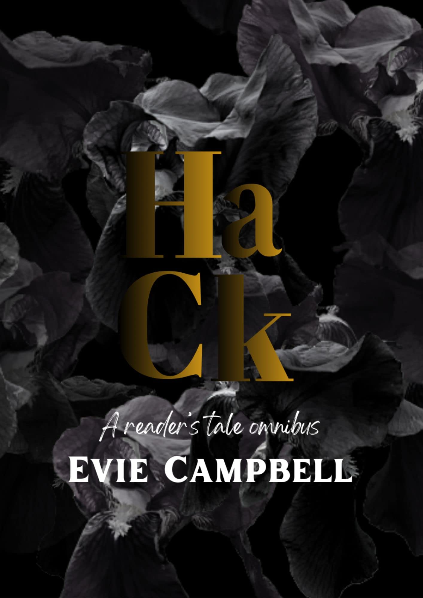 HaCk: A reader's tale omnibus by Evie Campbell | Goodreads