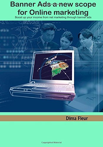 Banner Ads: A New Scope for Online Marketing; Boost Up Your Income from ...