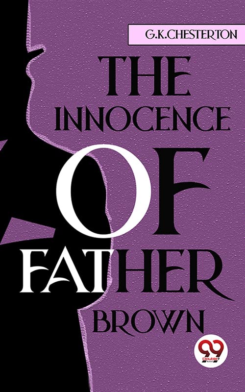 The Innocence Of Father Brown by G.K. Chesterton | Goodreads