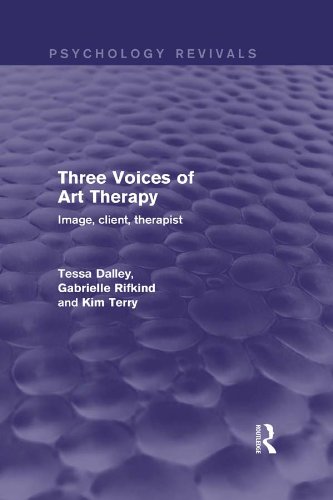 Three Voices of Art Therapy: Image, Client, Therapist by Tessa Dalley ...