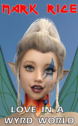 Love in a Wyrd World by Mark Rice | Goodreads