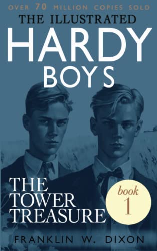 The Tower Treasure: The Illustrated Hardy Boys by Franklin W. Dixon ...