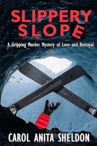 Slippery Slope: Gripping murder mystery of love and betrayal by Carol ...