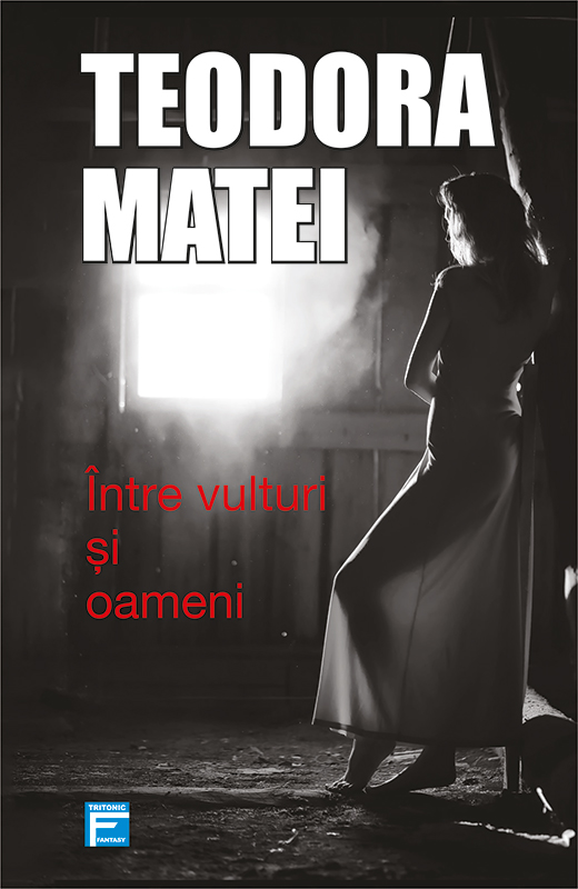 Între vulturi și oameni by Teodora Matei | Goodreads