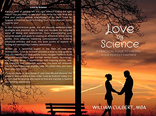 LOVE BY SCIENCE: A PRACTICAL GUIDE TO FINDING YOUR PERFECT PARTNER by ...