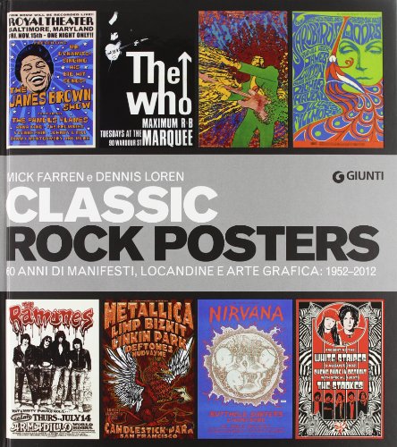 Classic Rock Posters: 60 anni di manifesti, locandine e arte grafica ...